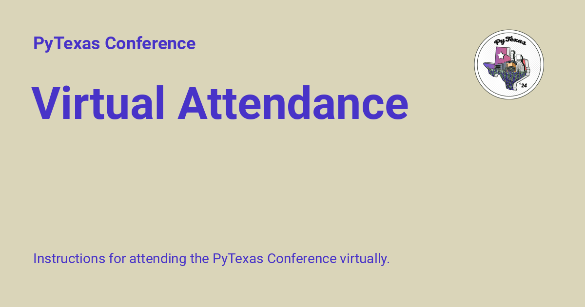 Virtual Attendance - PyTexas Conference