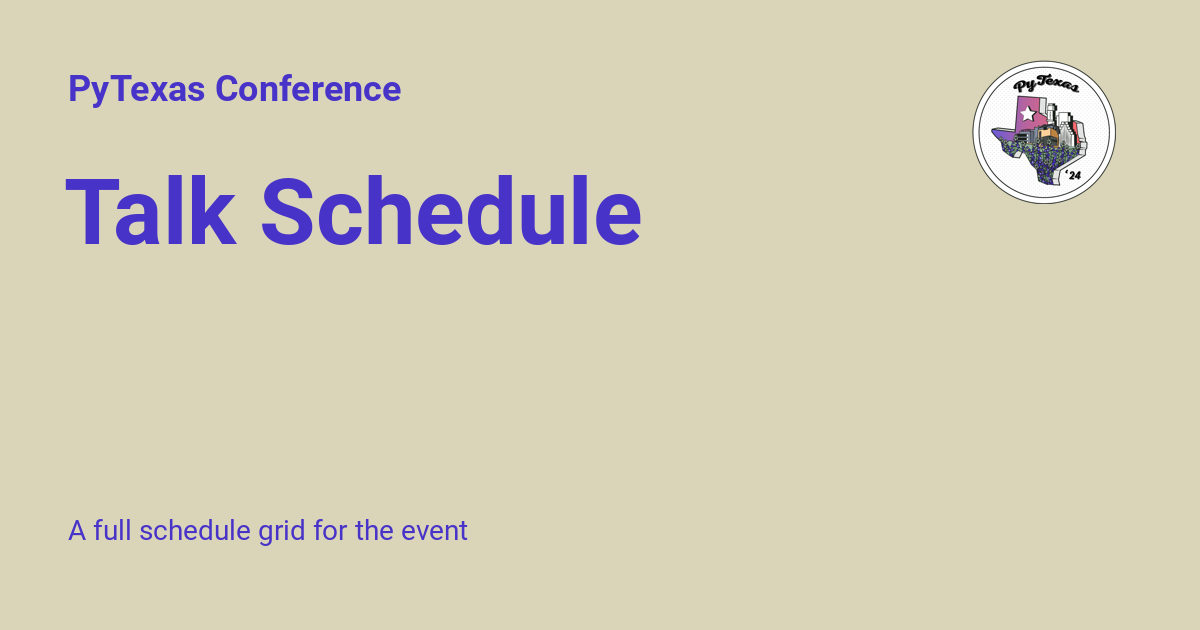Talk Schedule - PyTexas Conference