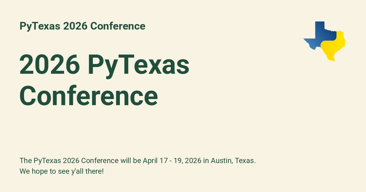 2026 PyTexas Conference - PyTexas 2026 Conference